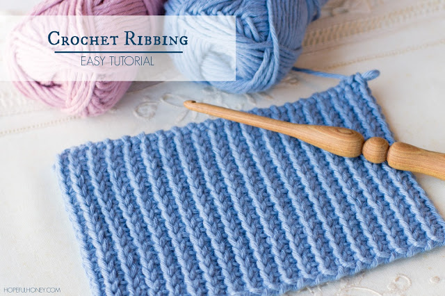How To: Crochet A Ribbing - Easy Tutorial - Hopeful Honey